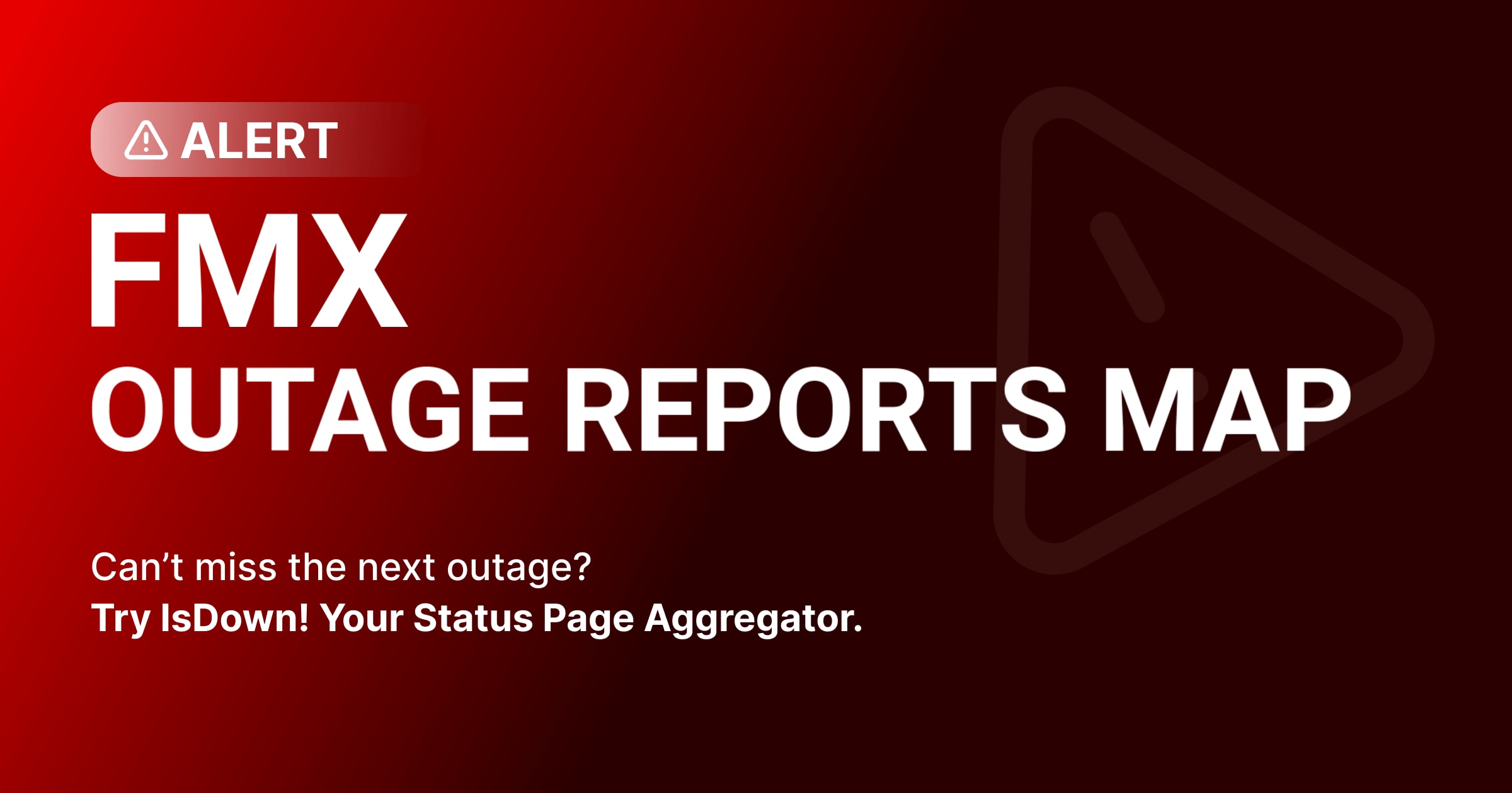 FMX Outage Reports Map | IsDown